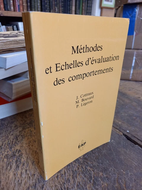 MÉTHODES ET ECHELLES d'évaluation des comportements Cottraux Bouvard ... MÉTHODES ET ECHELLES d'évaluation des comportements Cottraux Bouvard ...