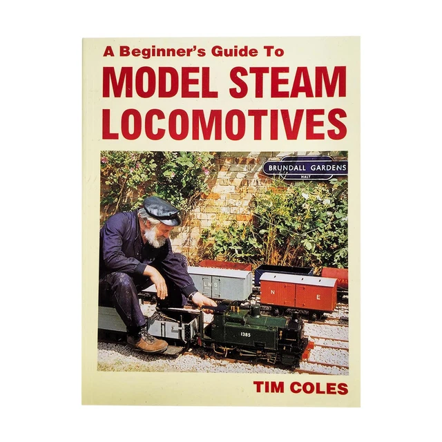 A BEGINNERS GUIDE To Model Steam Locomotives Book By Tim Coles From ...