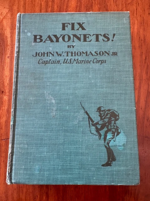 FIX BAYONETS! BY John Thomason 1927 Hc U.s. Marine Corps Ww1 Drawings ...
