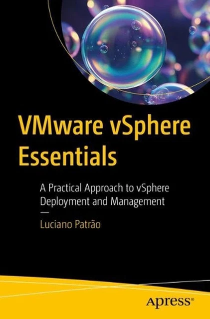 VMWARE VSPHERE ESSENTIALS: A Practical Approach to vSphere Deployment ...