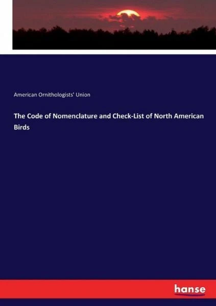 THE CODE OF Nomenclature and Check-List of North American Birds EUR 39 ...