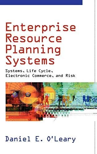 ENTERPRISE RESOURCE PLANNING Systems: Systems, Life Cycle, Electronic ...