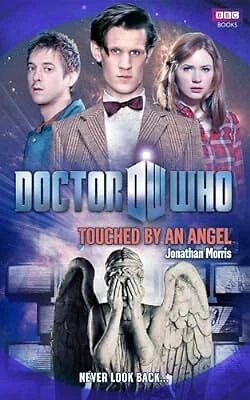 DOCTOR WHO: TOUCHED by an Angel, Jonathan Morris, Used; Good Book EUR 5 ...