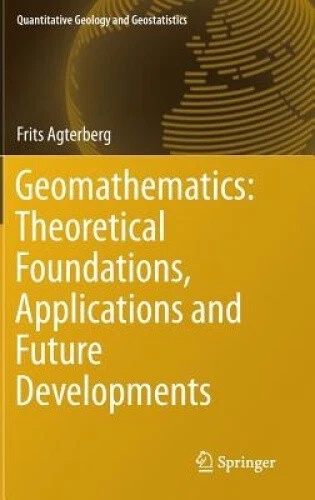 GEOMATHEMATICS: THEORETICAL FOUNDATIONS, Applications and Future ...