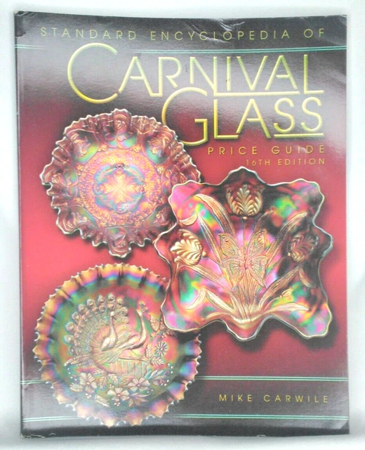 STANDARD ENCYCLOPEDIA OF Carnival Glass Price Guide 16 Ed 2008 ...