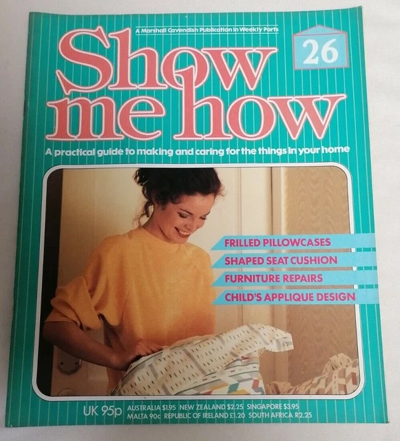 MAGAZINE - SHOW Me How Guide To Making & Caring For Things In Your Home ...