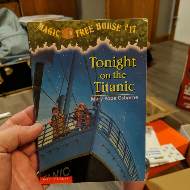 MAGIC TREE HOUSE #17 tonight on the titanic by Mary Pope Osborne $7.00 ...