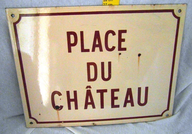 PLAQUE ÉMAILLÉE DE rue - PLACE DU CHÂTEAU - 40X30 cm - EUR 25,00 - PicClick FR