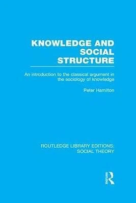 KNOWLEDGE AND SOCIAL Structure An Introduction to £42.41 - PicClick UK