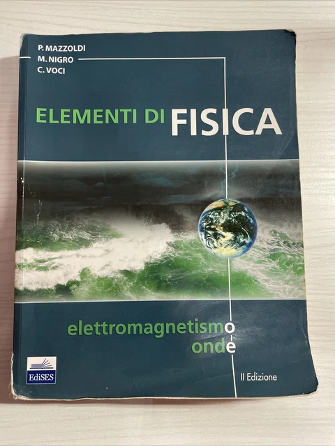 ELEMENTI DI FISICA. Elettromagnetismo e onde - Mazzoldi, Nigro, Voci EUR 10,00 - PicClick IT