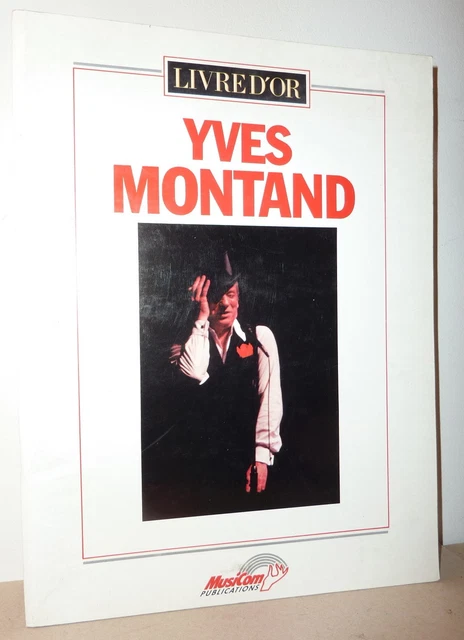 PARTITION / SONGBOOK YVES MONTAND * LIVRE D'OR * 22 Titres * Paroles et ... PARTITION / SONGBOOK YVES MONTAND * LIVRE D'OR * 22 Titres * Paroles et ...
