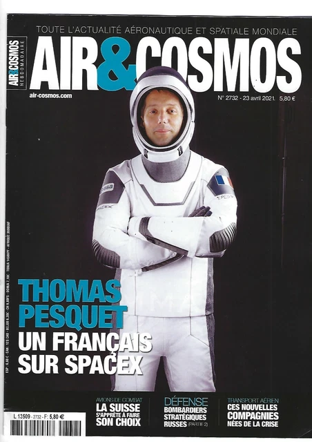 AIR&COSMOS-23 APRIL 2021-THOMAS PESQUET: a Frenchman on SPACEX ...