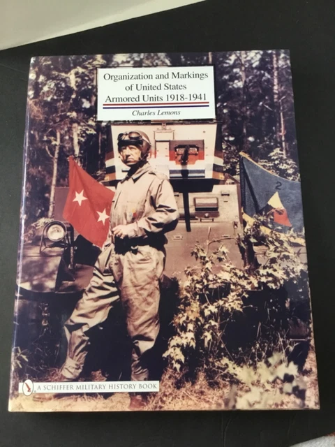 ORGANISATION ET MARQUAGE des unités blindées américaines 1918-1941. Citrons, Charles HCDJ EUR 26 ...