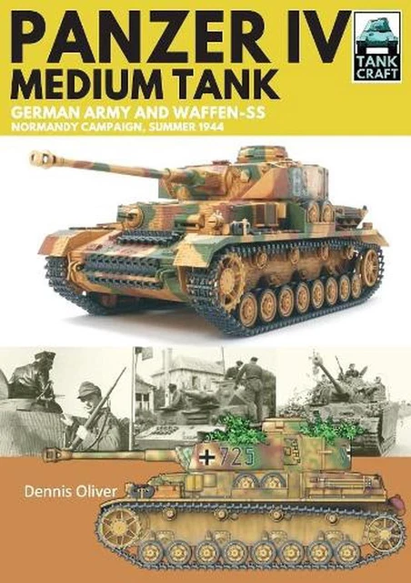 PANZER IV, MEDIUM Tank: German Army and Waffen-SS Normandy Campaign ...