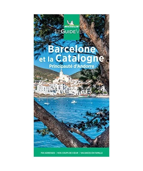 GUIDE VERT - BARCELONE ET LA CATALOGNE: Principauté d'Andorre, Michelin ...