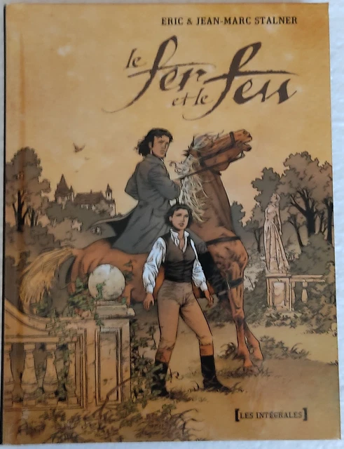 LE FER ET le feu, intégrale, Eric et Jean-Marc Stalner, EO, avec dédicace EUR 15,51 - PicClick FR