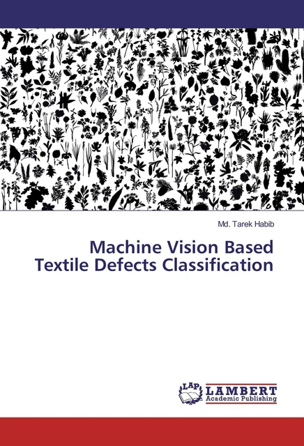 MACHINE VISION BASED Textile Defects Classification | Md. Tarek Habib ...