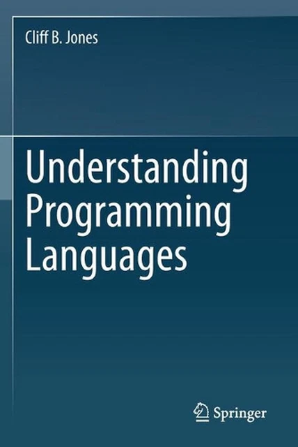 UNDERSTANDING PROGRAMMING LANGUAGES by Cliff B. Jones (English ...