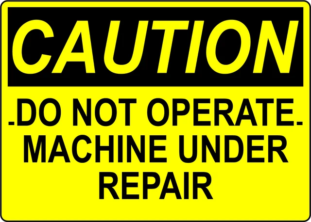 CAUTION .DO NOT OPERATE. MACHINE UNDER REPAIR| Laminated Vinyl Decal ...
