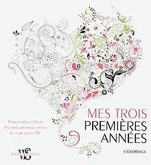 MES TROIS PREMIÈRS années - Coloriage - Personnalisez... | Livre | état ...