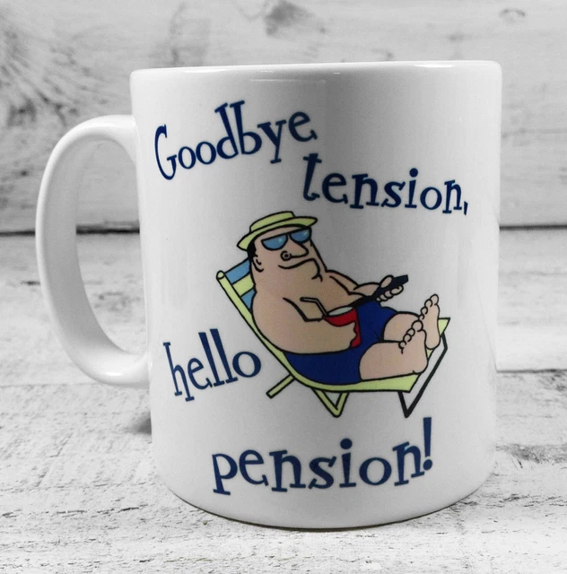 GOODBYE TENSION HELLO Pension Happy Retirement Gift Mug Cup Mens Funny ...