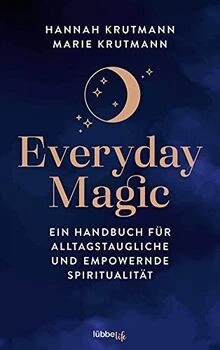 EVERYDAY MAGIC: EIN Handbuch für alltagstaugliche und empo... | Livre ...