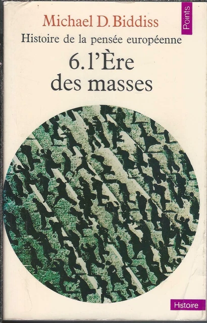 HISTORY OF EUROPEAN Thought T.6: Age of the Masses - Michael Biddiss £ ...
