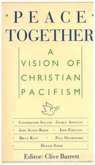 PEACE TOGETHER: A Vision of Christian Pacifism par Ck Barrett (anglais ...