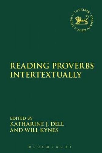 READING PROVERBS INTERTEXTUALLY (Library of Hebrew Bible/Old Testament ...