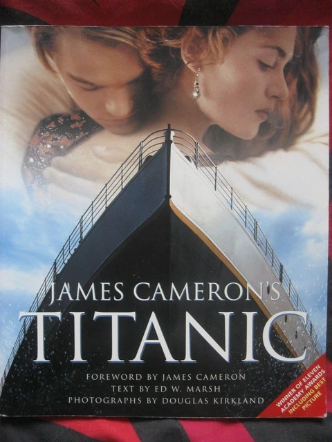 JAMES CAMERON'S TITANIC By Douglas Kirkland, Ed W. Marsh Paperback Book ...