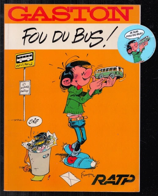 FRANQUIN . GASTON . Fou Du Bus ! . Album Publicitaire Ratp . 1987 ...