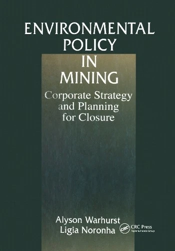 ALYSON WARHURST ENVIRONMENTAL Policy in Mining (Relié) EUR 219,30 ...