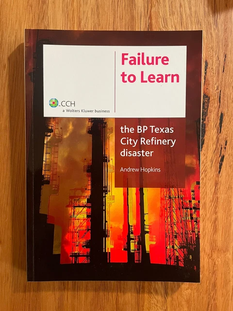 FAILURE TO LEARN The BP Texas City Refinery Disaster Paperback by ...