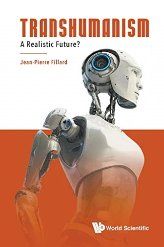 JEAN-PIERRE FILLARD TRANSHUMANISM: A Realistic Future? (Poche) EUR 47 ...