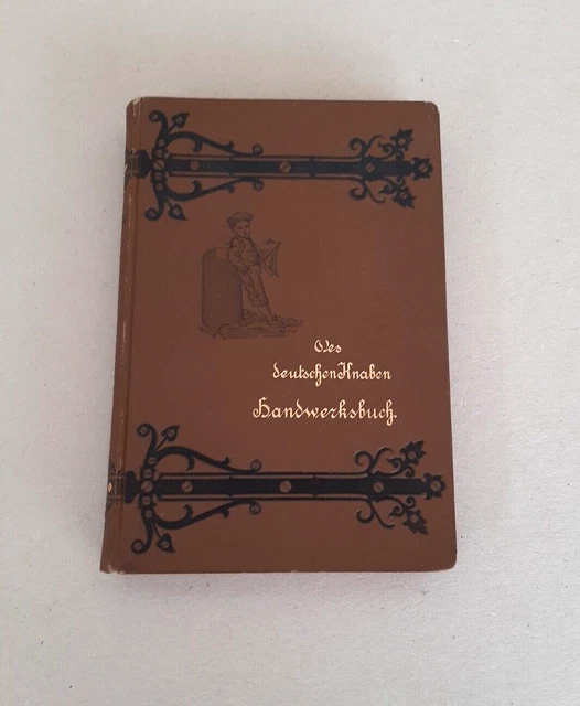 DES DEUTSCHEN KNABEN Handwerksbuch / Anleitung zur Selbstbeschäftigung ...