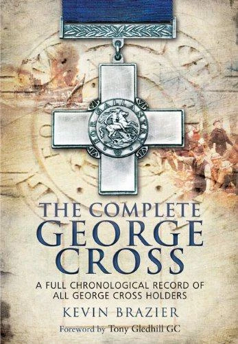 THE COMPLETE GEORGE Cross: A Full Chronological Record of All George ...