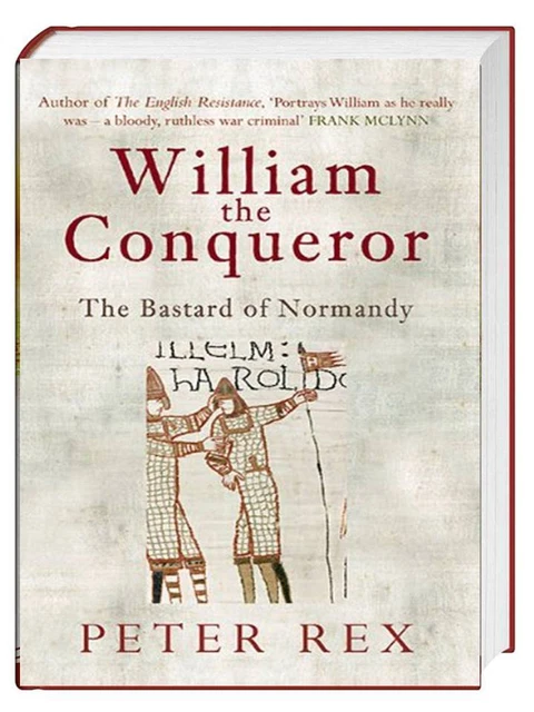PETER REX: WILLIAM the Conqueror: The Bastard of Normandy -HC EUR 25,50 ...