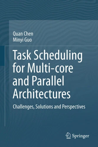 Task Scheduling For Multi Core And Parallel Architectures Challenges
