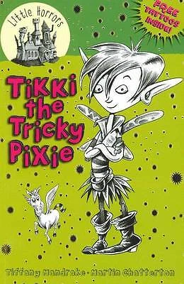 TIKKI THE TRICKY Pixie (Little Horrors), Tiffany Mandrake, Very Good Book £5.32 - PicClick UK