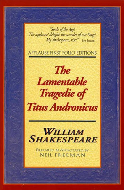 THE LAMENTABLE TRAGEDIE of Titus Andronicus par William Shakespeare ...