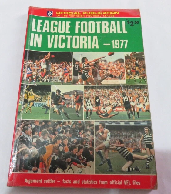 1977 LEAGUE FOOTBALL In Victoria - Official Publication of the VFL $24. ...