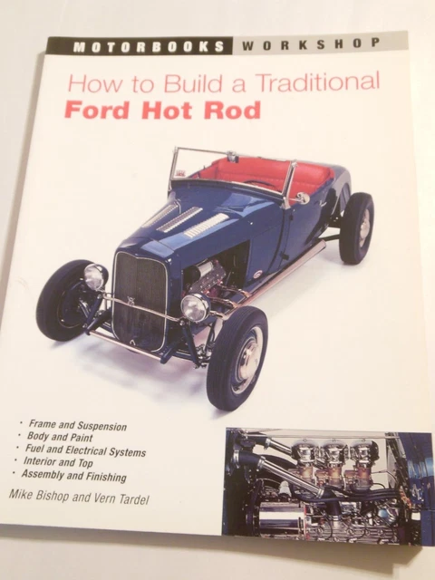 HOW TO BUILD a Traditional Ford Hot Rod, by Mike Bishop & Vern Tardel ...