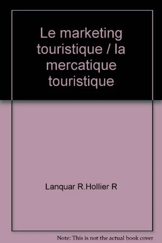 LE MARKETING TOURISTIQUE / la mercatique touristique, Lanquar R. Hollier R EUR 6,61 - PicClick FR