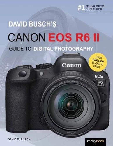 DAVID BUSCH DAVID Busch's Canon EOS R6 II Guide to Digital SLR Photograp (Poche) EUR 52,44 ...