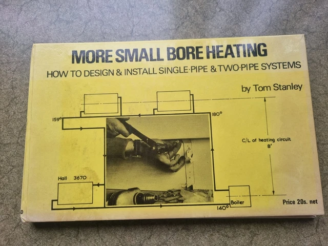 STANLEY, TOM More Small Bore Heating How To Design And Install Single ...