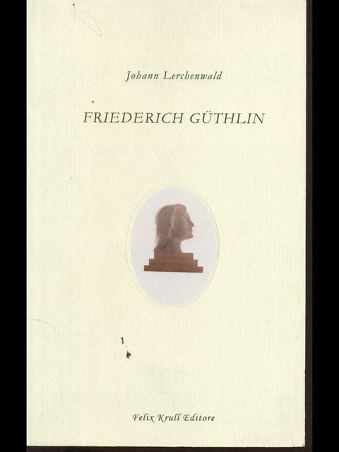 FRIEDERICH GUTHLIN NARRATIVA Straniera J. Lerchenwald Felix Krull 2008 EUR 3,20 - PicClick IT