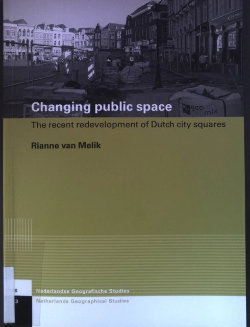 CHANGING PUBLIC SPACE. The recent redevelopment of Dutch city squares ...