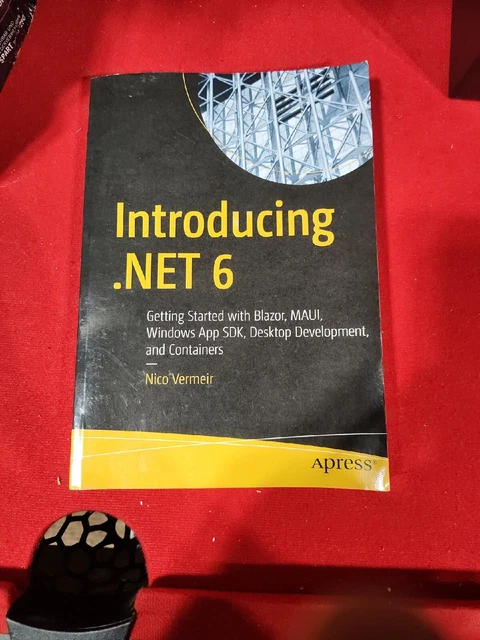 INTRODUCING .NET 6: Getting Started with Blazor, Maui, Windows App Sdk ...