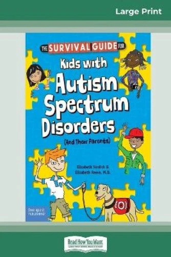 THE SURVIVAL GUIDE for Kids with Autism Spectrum Disorders (And Their ...
