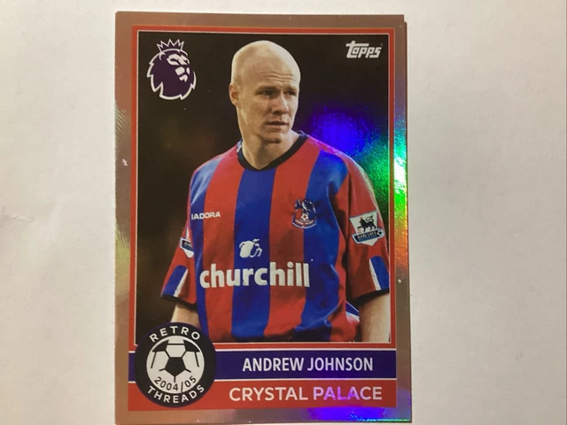 ANDREW JOHNSON CRYSTAL Palace Topps Premier League 2025/26 Retro ...